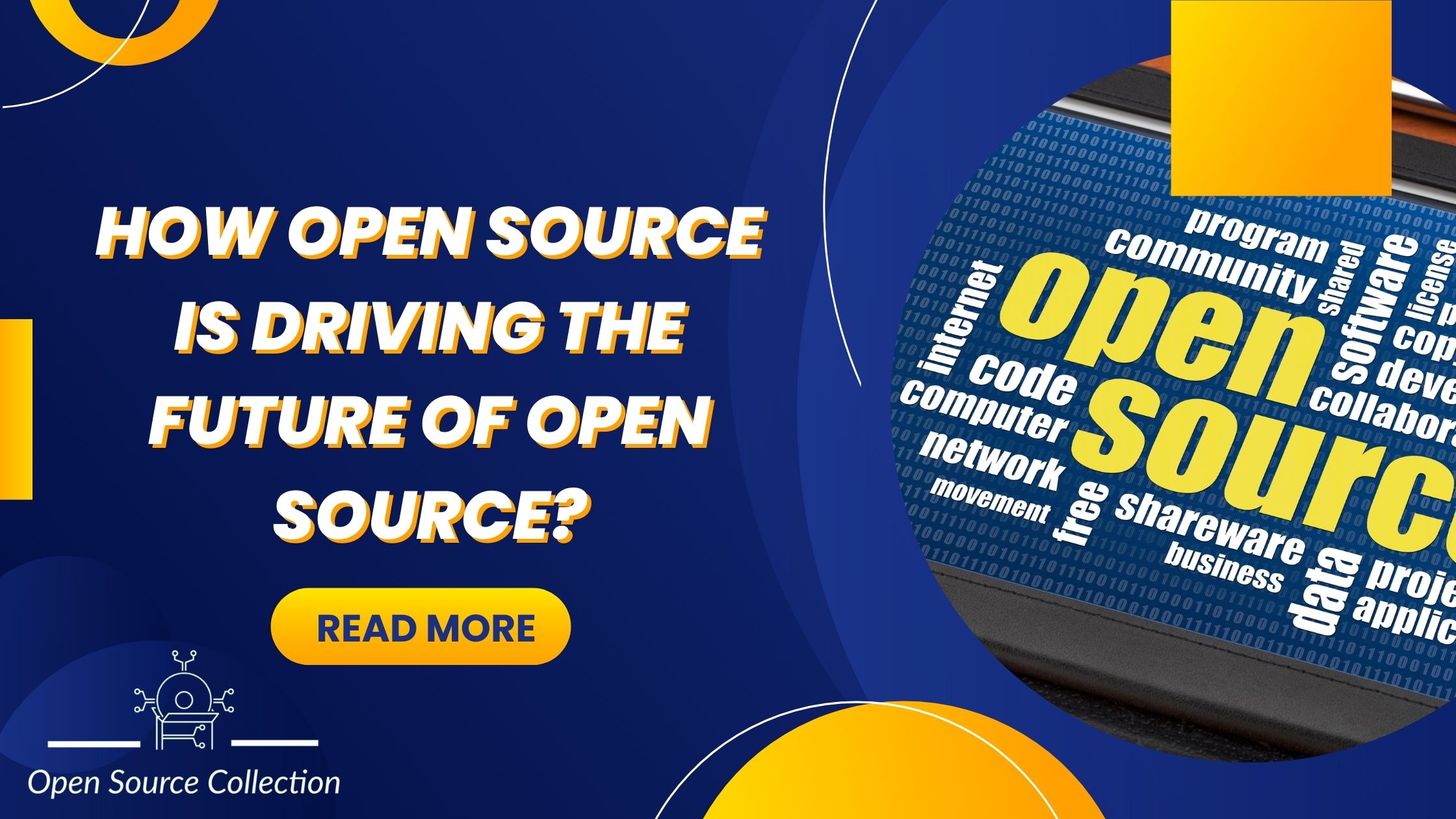 How Open Source Is Driving The Future Of Open Source